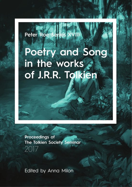 Peter Roe Series 18 - Poetry and Song in the works of J.R.R. Tolkien ...
