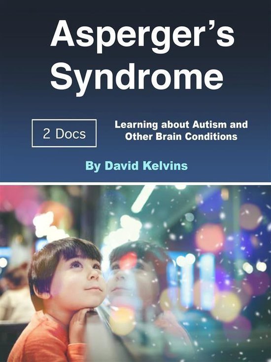 Asperger’s Syndrome (ebook), David Kelvins | 9788835873617 | Boeken | bol.com