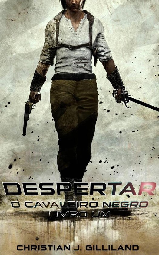 O Cavaleiro Negro 1 - Despertar (ebook), Christian Gilliland ...