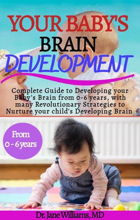 YOUR BABY’S BRAIN DEVELOPMENT (ebook), Dr. Jane Williams, Md ...
