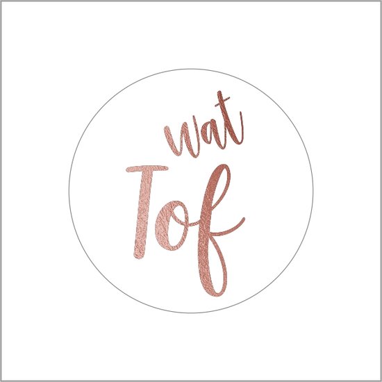 Sticker - "Wat Tof" - Etiketten - 40mm Rond - Wit/Rosé - 250 Stuks | bol
