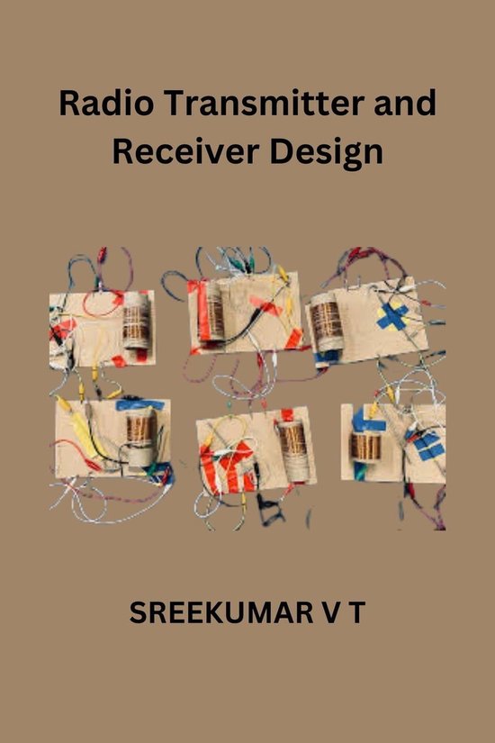 Radio Transmitter and Receiver Design (ebook), SREEKUMAR V T ...