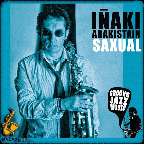 Iñaki Arakistain - Saxual (CD), Inaki Arakistain | Muziek | bol