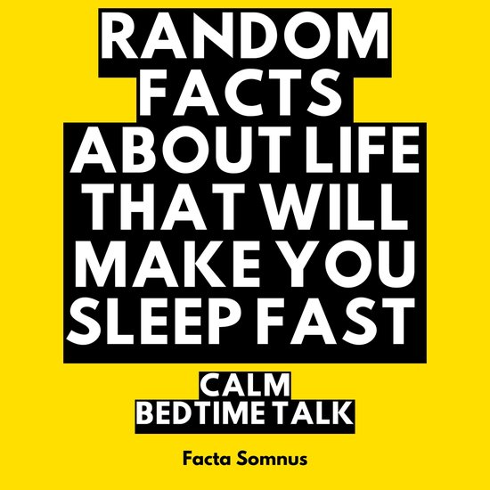 Random Facts About Life That Will Make You Sleep Fast: Calm Bedtime ...