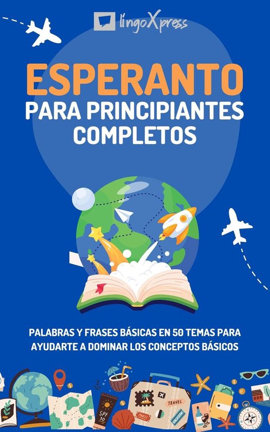 Esperanto para principiantes completos: Palabras y frases básicas en 50 ...