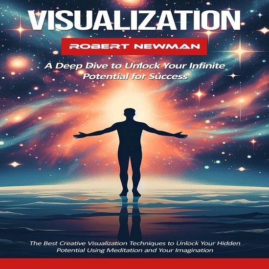 Visualization: A Deep Dive to Unlock Your Infinite Potential for ...