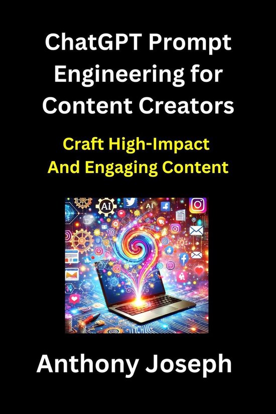 ChatGPT Prompt Engineering for Content Creators - Craft High-Impact And Engaging... | bol