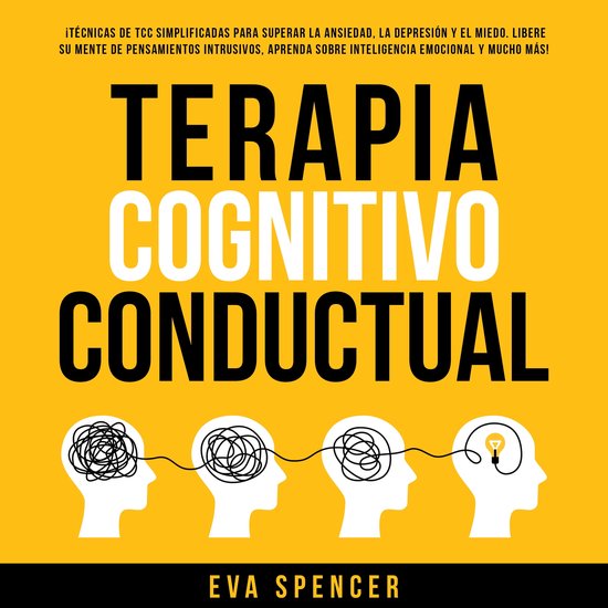 Terapia Cognitivo Conductual: ¡Técnicas de TCC simplificadas para ...