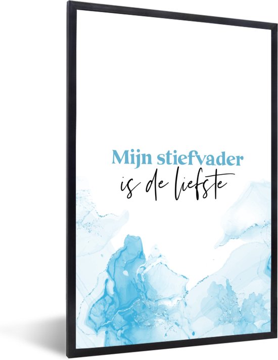 Fotolijst incl. Poster - Quote - Mijn stiefvader is de liefste ...