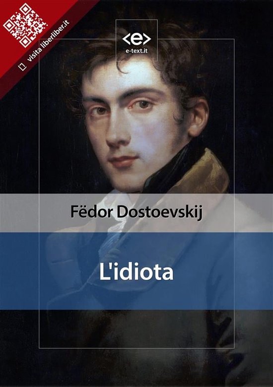 Liber Liber - L'idiota (ebook), Fedor Dostoevskij | 9788828103004 ...