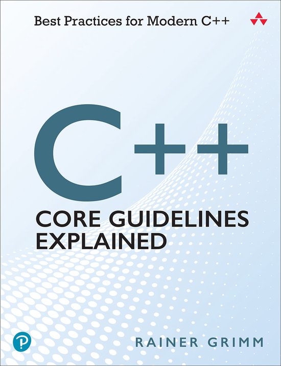 C++ Core Guidelines Explained (ebook), Rainer Grimm | 9780136875611 ...