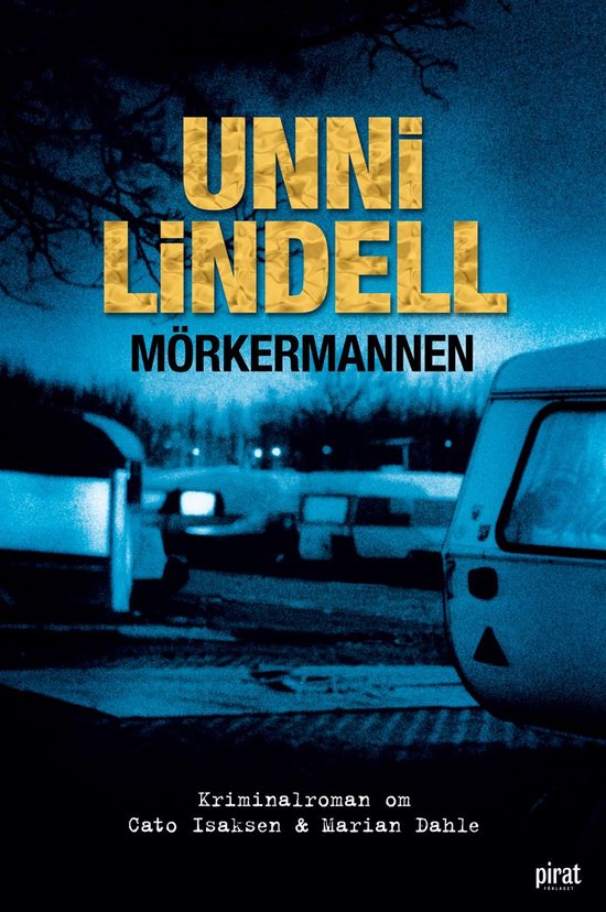 Cato Isaksen & Marian Dahle 1 - Mörkermannen (ebook), Unni Lindell ...