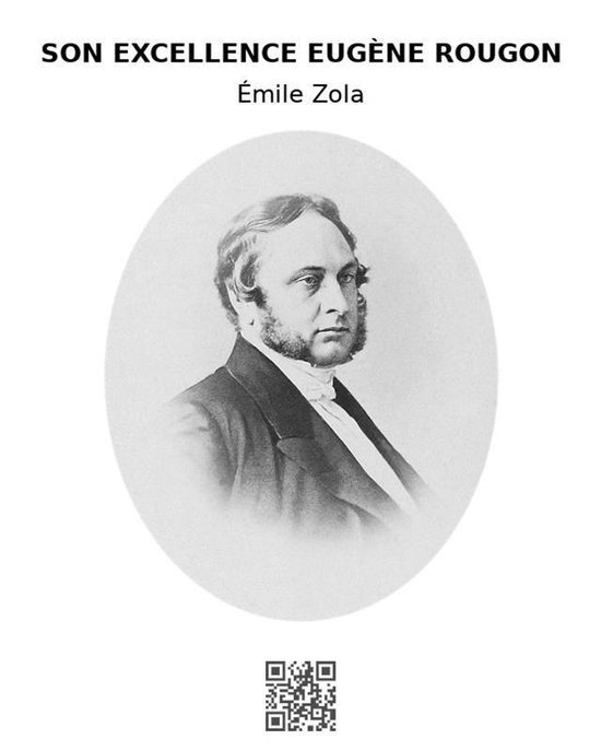 Son excellence Eugène Rougon (ebook), Emile Zola | 9780244817299 | Boeken | bol.com