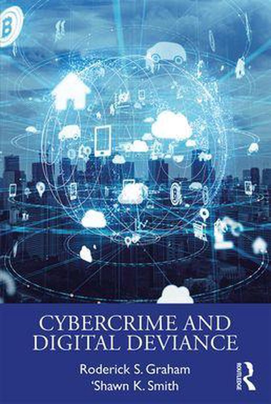 Cybercrime and Digital Deviance (ebook), Roderick S. Graham | 9781351238076 | Boeken | bol