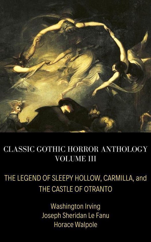 Classic Gothic Horror Anthology Volume III: The Legend of Sleepy Hollow ...