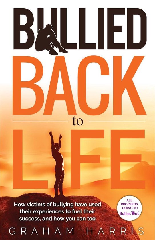 Bullied Back To Life (ebook), Graham Harris | 9781916259010 | Boeken ...