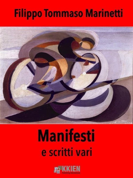 Manifesti e scritti vari (ebook), Filippo Tommaso Marinetti ...