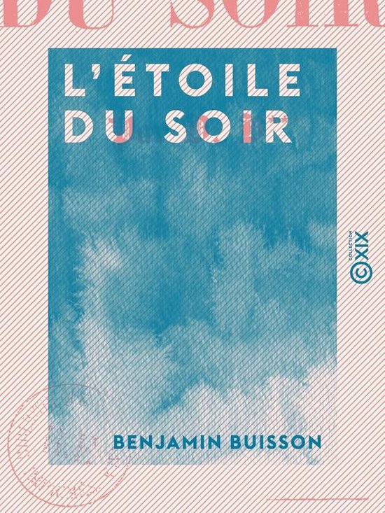 L'Étoile du soir (ebook), Benjamin Buisson | 9782346132522 | Boeken ...