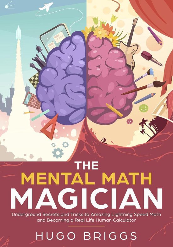 Mental Math 1 - The Mental Math Magician: Underground Secrets and ...