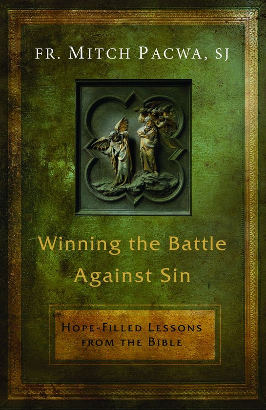 Winning the Battle Against Sin (ebook), Fr. Mitch Pacwa, Sj ...
