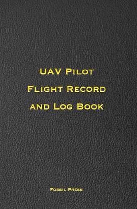 UAV Pilot Flight Record and Log Book | 9781546892694 | Frank Cost ...