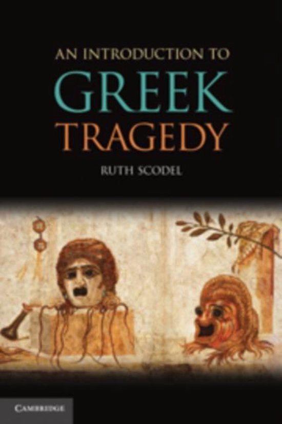 An Introduction to Greek Tragedy | 9780521879743 | Ruth Scodel | Boeken ...