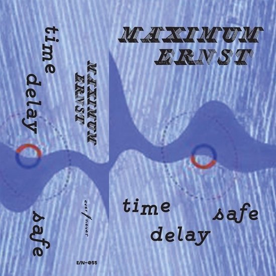Maximum Ernst - Time Delay Safe (MC), Maximum Ernst | Muziek | bol