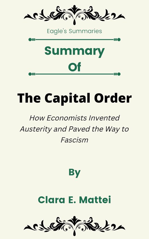 Eagle's Summaries - Summary Of The Capital Order How Economists ...
