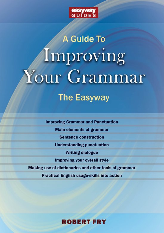 A Guide To Improving Your Grammar (ebook), Robert Fry | 9781802361834 ...