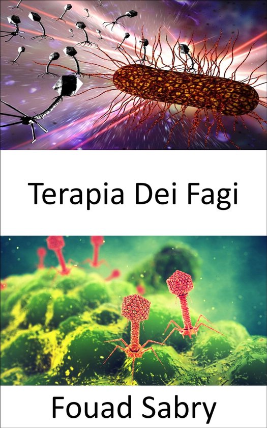 Tecnologie Emergenti In Medicina [Italian] 18 - Terapia Dei Fagi (ebook ...