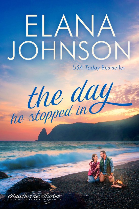 Hawthorne Harbor Romance 2 - The Day He Stopped In (ebook), Elana ...
