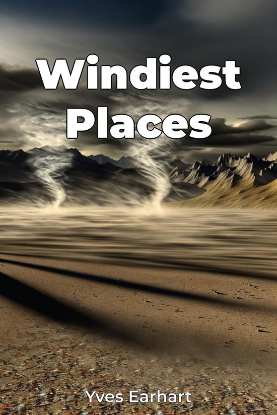 Windiest Places (ebook), Yves Earhart | 9788233988913 | Boeken | bol