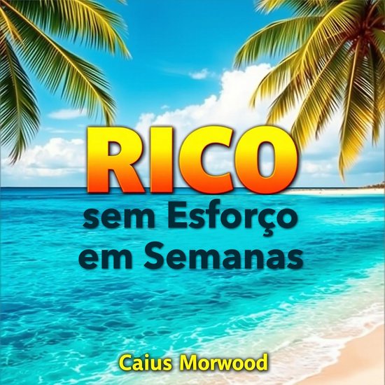 RICO sem Esforço em Semanas, Caius Morwood | 9798347752485 | Boeken | bol