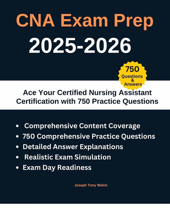 CNA Exam Prep 2025-2026 :Ace Your Certified Nursing Assistant Certification with 750... | bol
