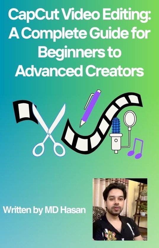 CapCut Video Editing: A Complete Guide for Beginners to Advanced ...