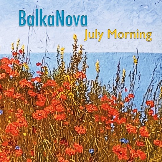 BalkaNova - July Morning (CD), Balkanova | Muziek | bol