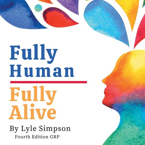 Fully Human / Fully Alive, Lyle L. Simpson | 9798347926268 | Boeken | bol