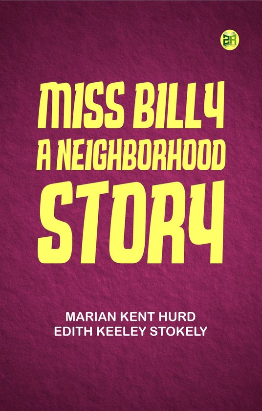 Miss Billy: A Neighborhood Story (ebook), Marian Kent Hurd ...