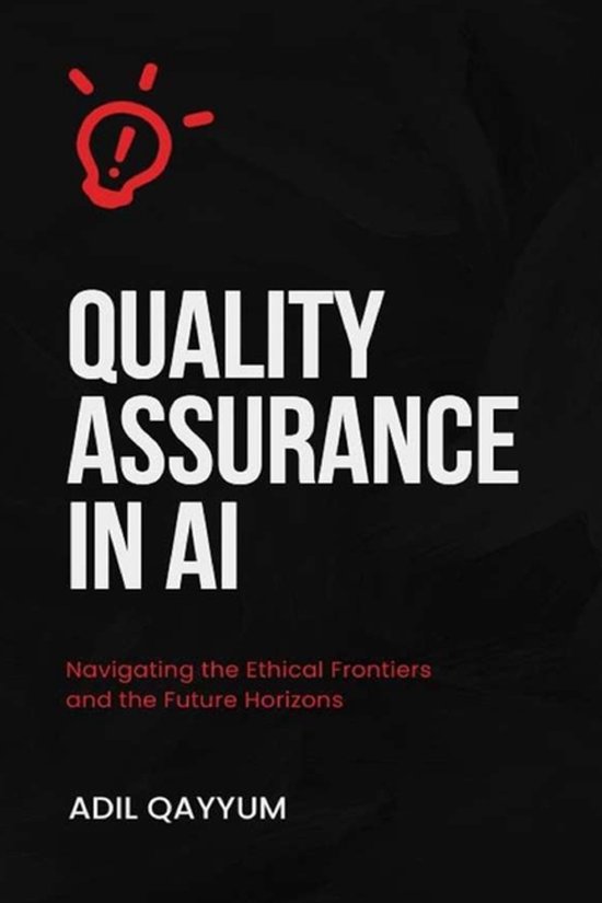 Quality Assurance in AI, Adil Qayyum | 9798864263198 | Boeken | bol