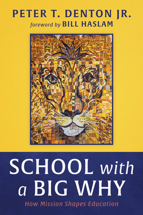 School with a Big Why, Peter T Denton | 9798385220816 | Boeken | bol