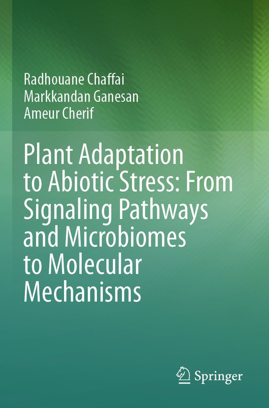 Plant Adaptation to Abiotic Stress: From Signaling Pathways and Microbiomes to... | bol