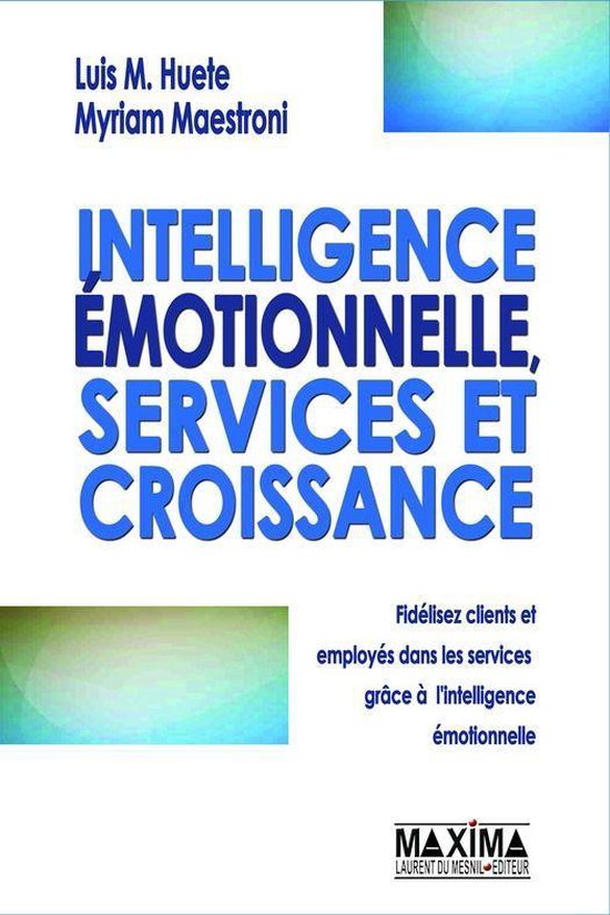 Intelligence ?motionnelle, services et croissance (ebook), Myriam Maestroni |... | bol.com