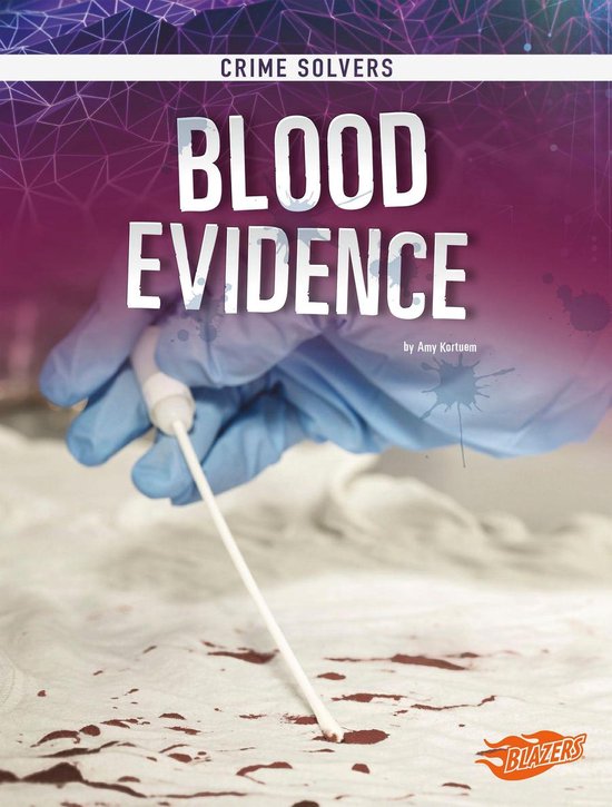 Crime Solvers - Blood Evidence (ebook), Amy Kortuem | 9781496660152 ...