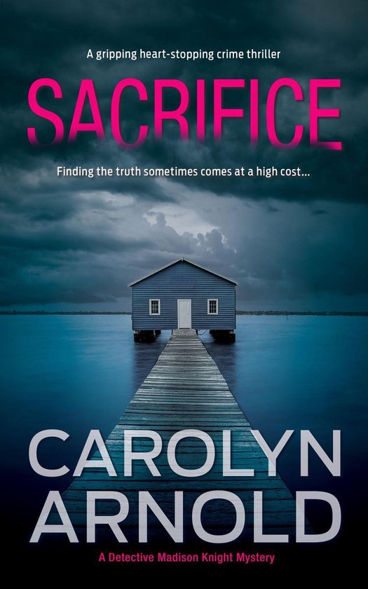 Detective Madison Knight Series - Sacrifice (ebook), Carolyn Arnold ...