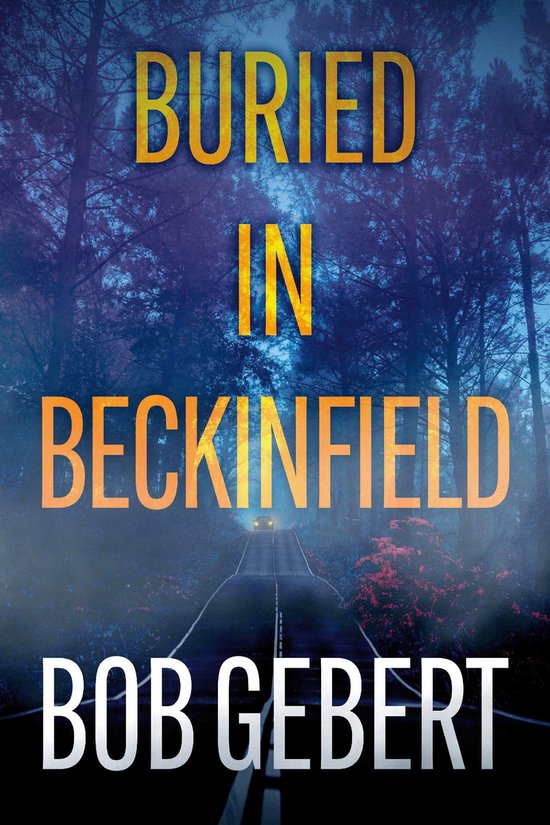 Buried in Beckinfield (ebook), Bob Gebert | 9798999552211 | Boeken | bol