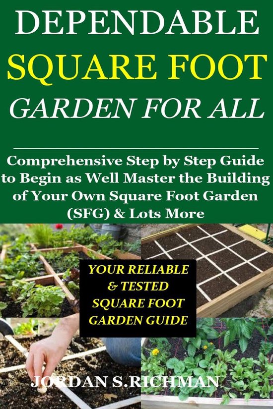 Dependable Square Foot Garden for All (ebook), Jordan S. Richman ...