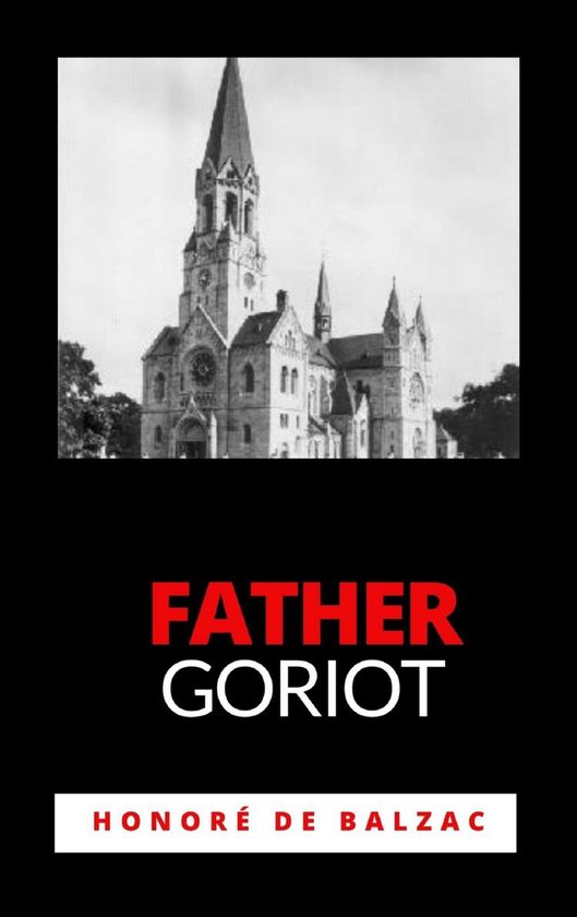 Father Goriot (ebook), Honore de | 9788892860889 | Boeken | bol.com