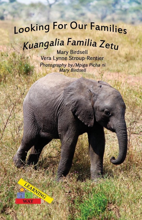 Learning My Way - Looking For Our Families/Kuangalia Famila Zetu (ebook ...
