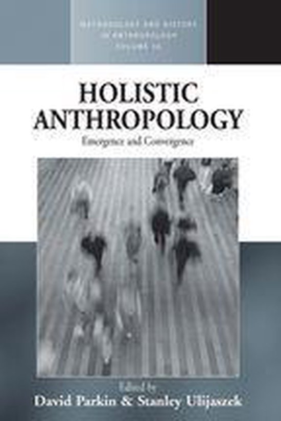 Methodology & History in Anthropology 16 - Holistic Anthropology (ebook ...