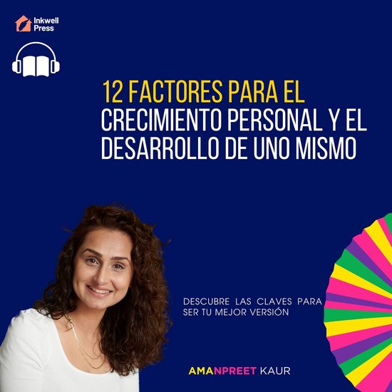 12 Factores para el Crecimiento Personal y el Desarrollo de Uno Mismo, Amanpreet Kaur... | bol